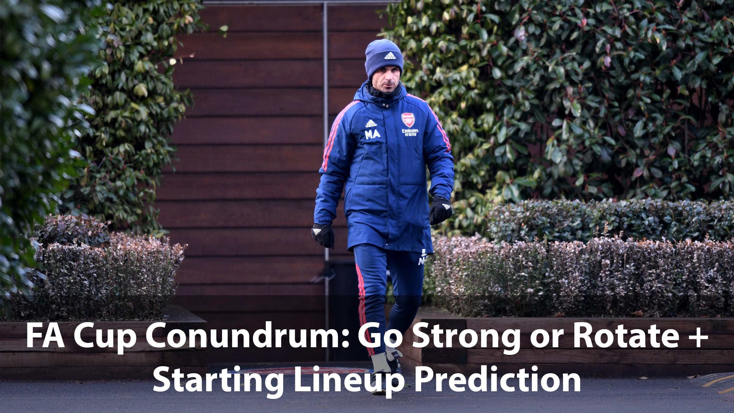 FA Cup Conundrum: Go Strong or Rotate + Starting Lineup Prediction ...